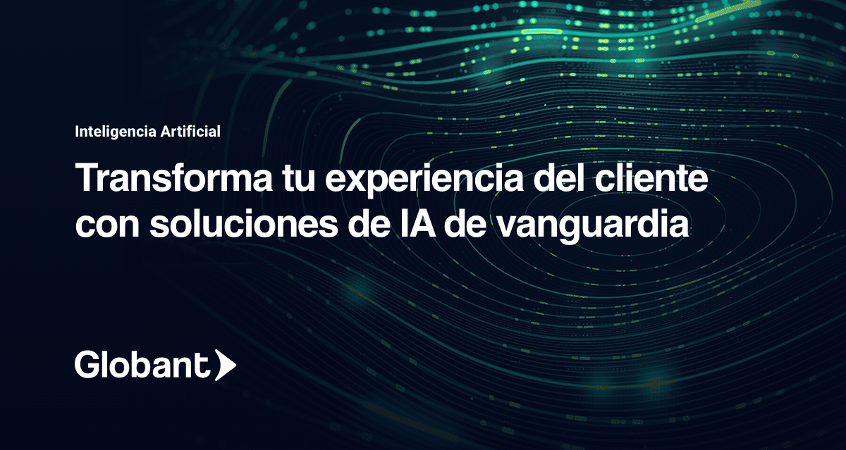 IA Ignited - Soluciones IA para Experiencia del Cliente | Gl - Globant ...