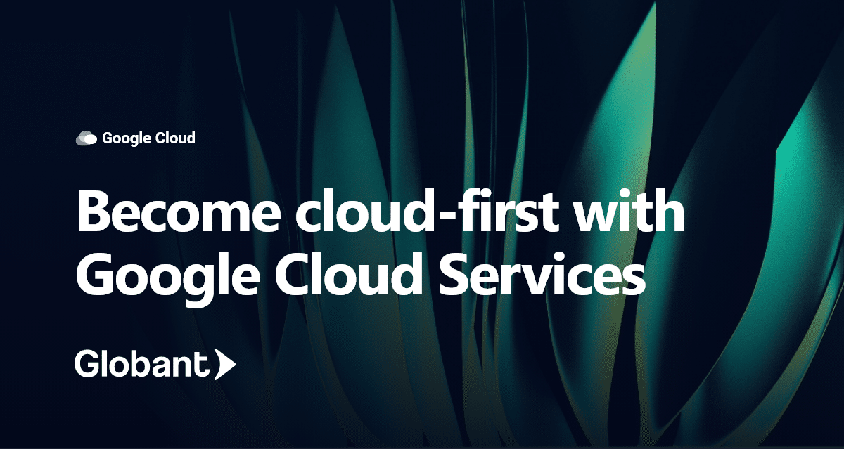 Serviços Google Cloud - Globant Solutions